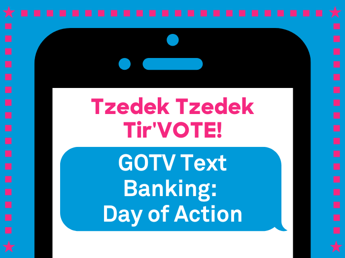 11/4 - Get out the Vote Text Banking: Day of Action - Keshet