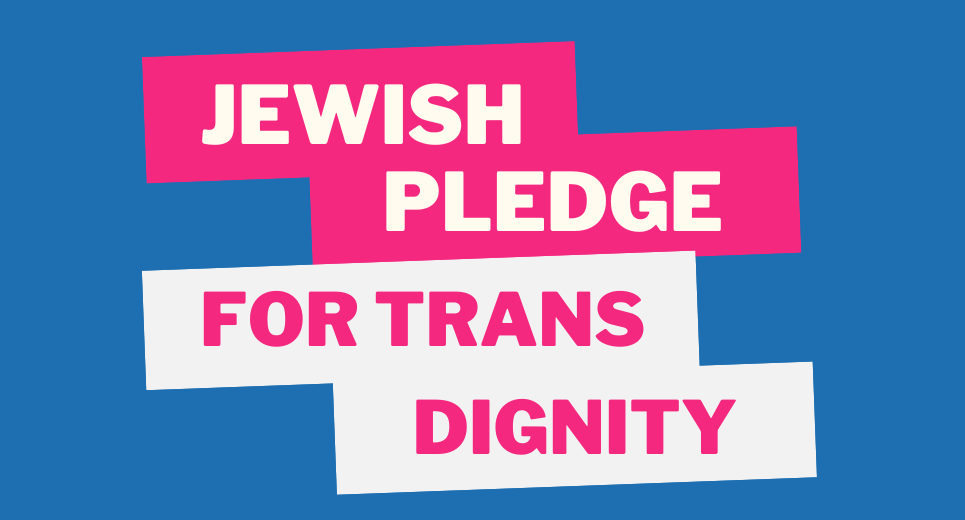2/19 - Jewish Pledge For Trans Dignity - Keshet